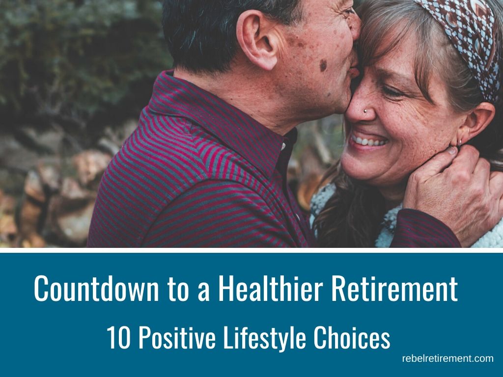 Countdown to a Healthier Retirement [10 Positive Lifestyle Choices ...