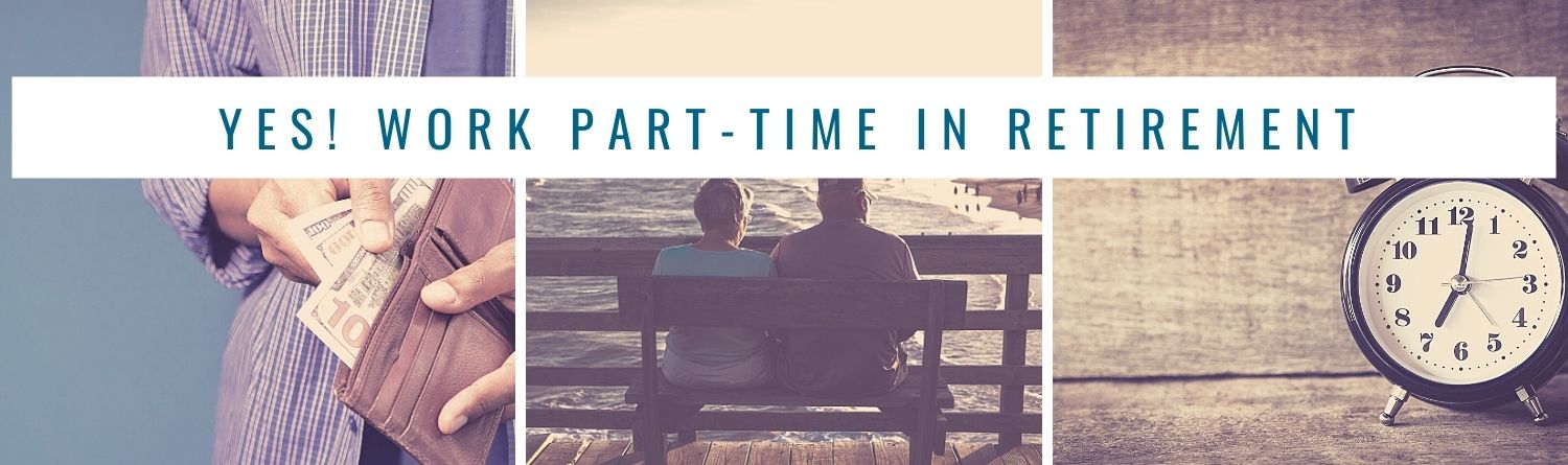Yes! Retire at 62 and Work Part-Time in Retirement - Rebel Retirement
